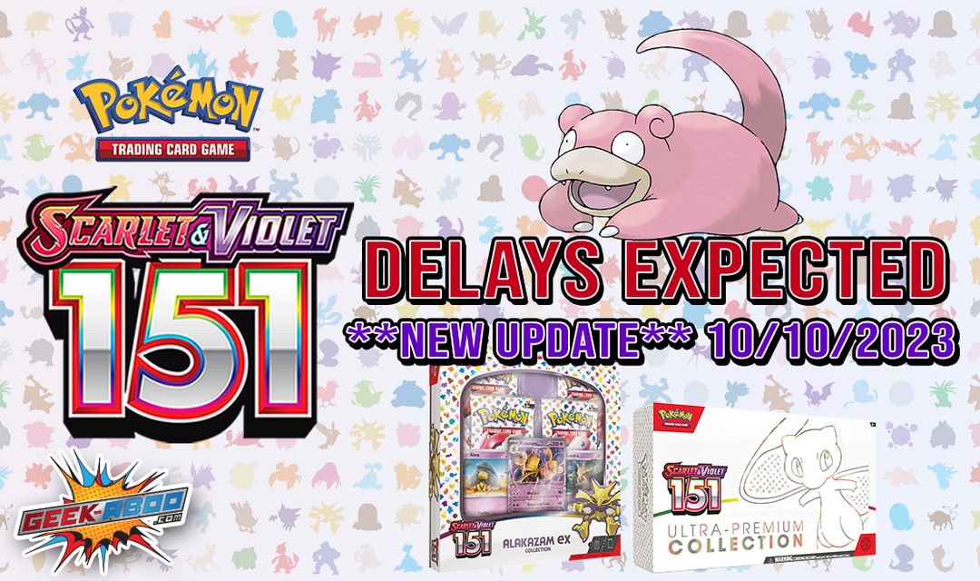 Pokemon TCG: Scarlet & Violet 151 - DELAYS **UPDATE** – Geek-Aboo